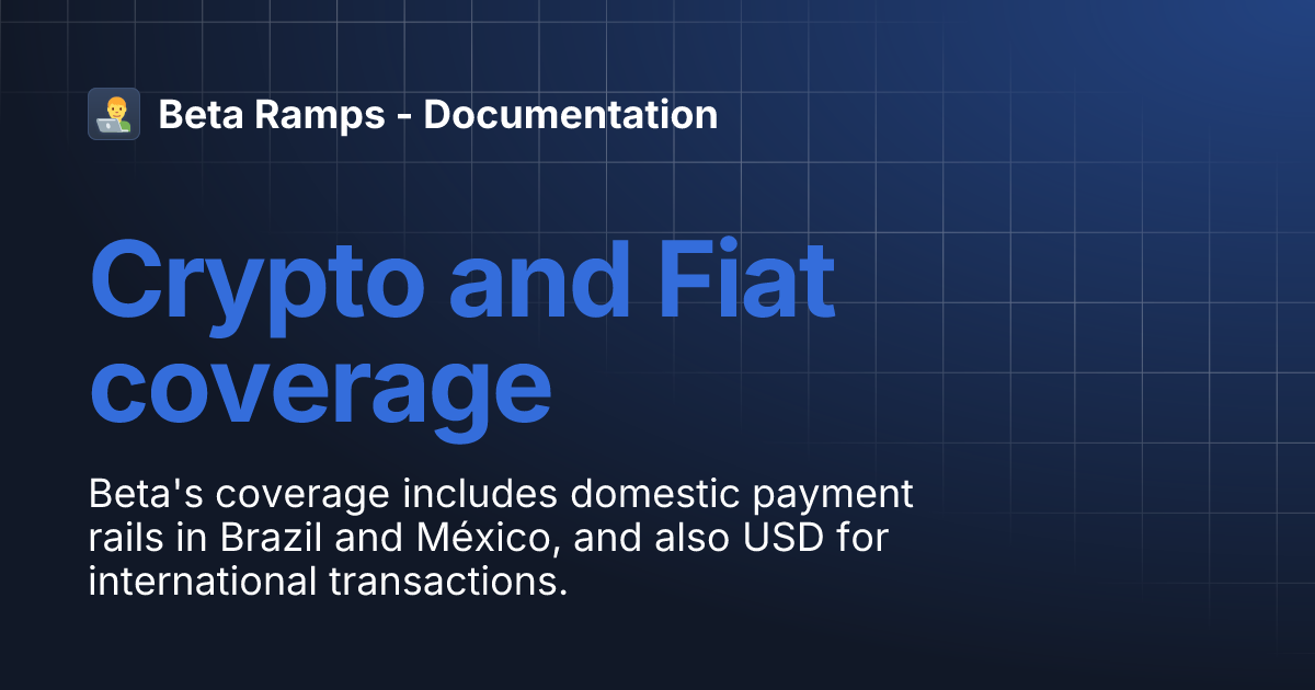 Crypto and Fiat coverage | Beta Ramps - Documentation
