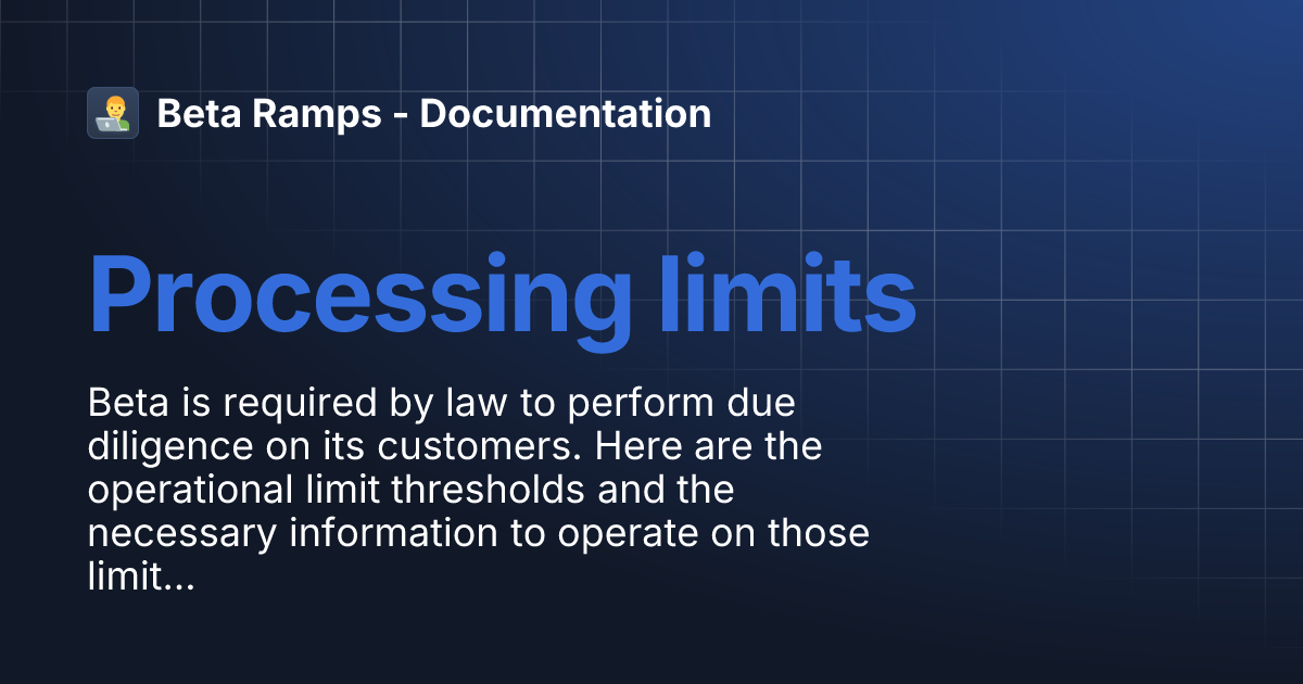 Processing limits | Beta Ramps - Documentation